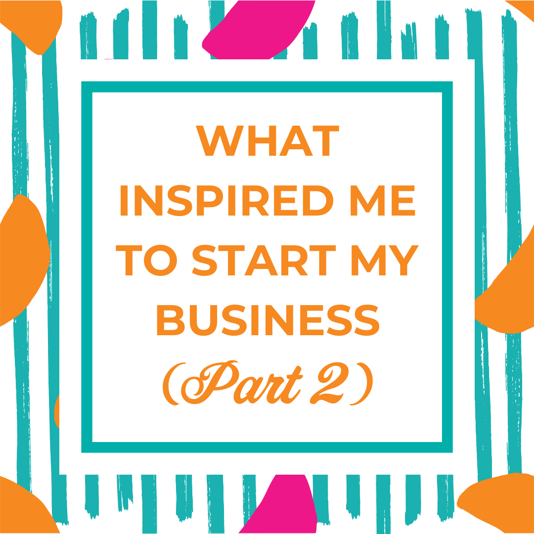 Start Business: What Inspired My Entrepreneurial Journey